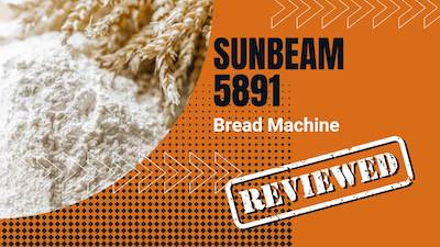 The 2 Pound Sunbeam 5891 Programmable Bread Maker: A Complete Review ...